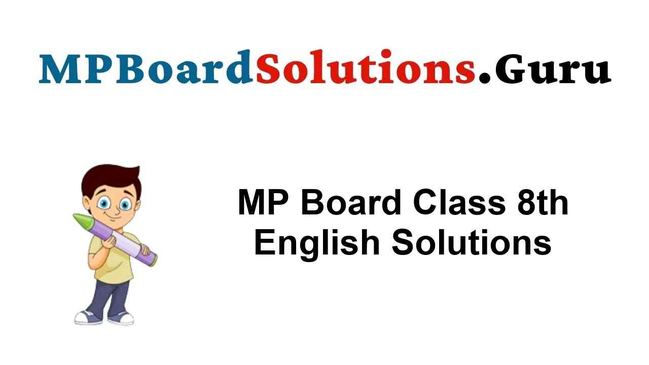 MP Board Class 8th English Solutions General Special Series MP MP Board Class 8th English Solutions General Special Series MP