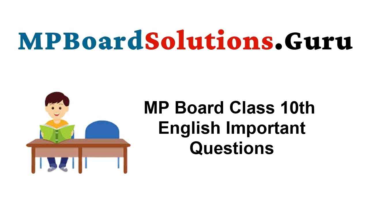 MP Board Class 10th General Special English Important Questions With MP Board Class 10th General Special English Important Questions With